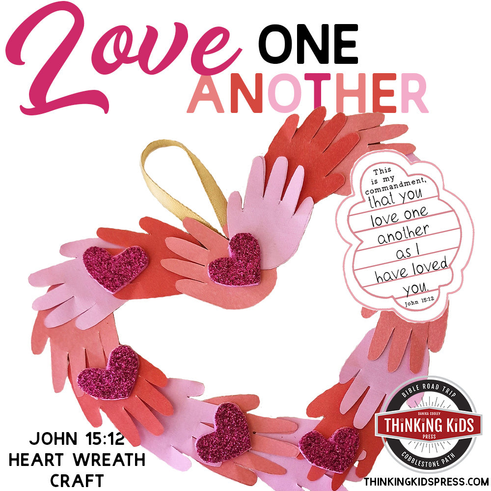Love One Another Bible Verse | John 15:12 Heart Wreath Craft – Thinking ...