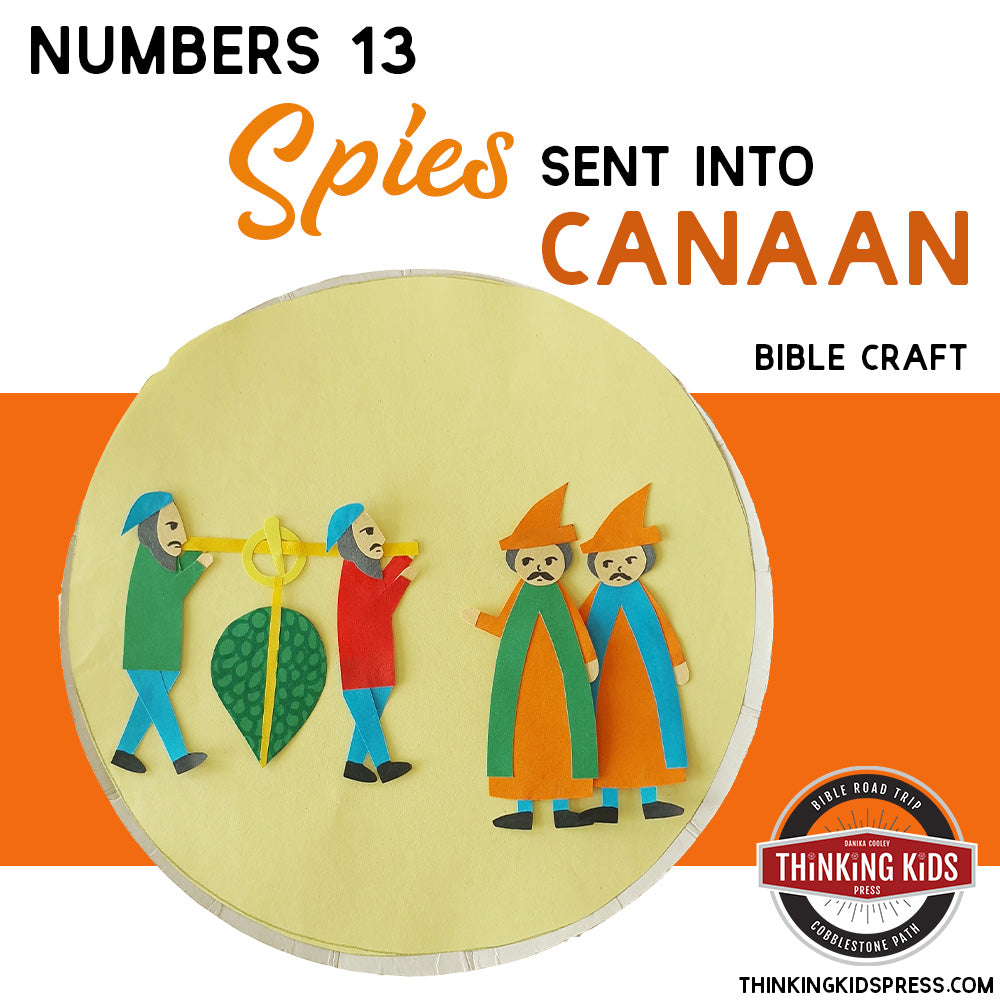 Numbers 13 | Spies Sent into Canaan – Thinking Kids Press