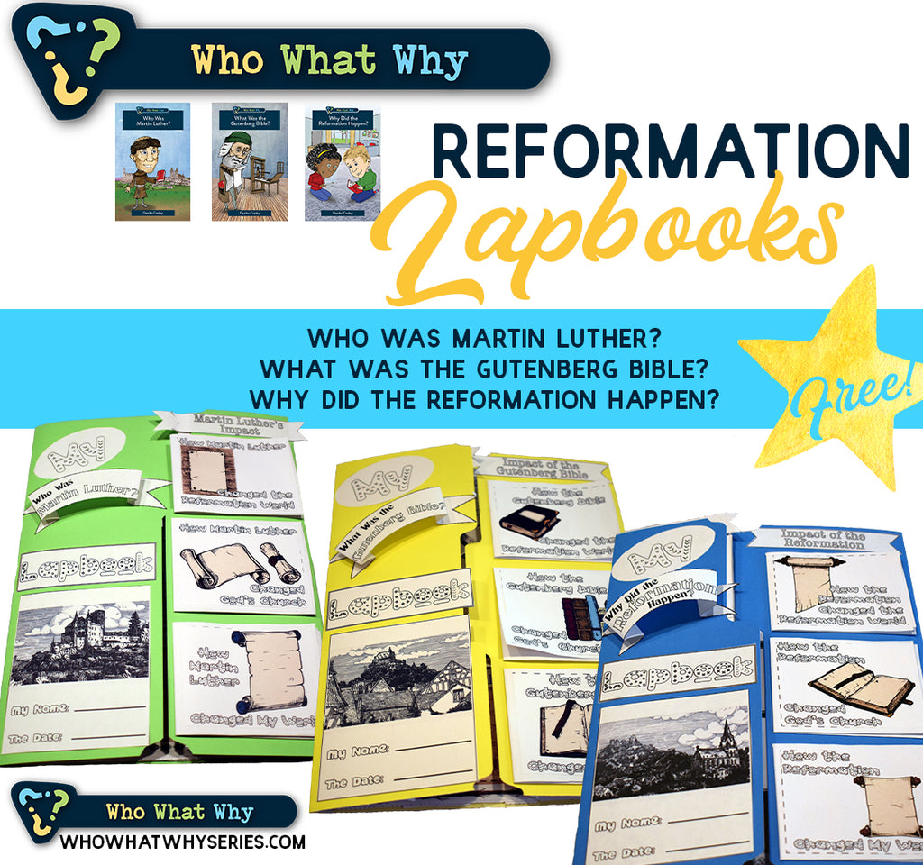 Who What Why | Reformation Lapbooks – Thinking Kids Press